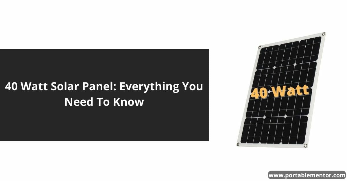 40 Watt Solar Panel: Everything You Need To Know – Dot Watts®